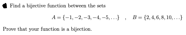 Solved Find a bijective function between the sets A={-1, -2, | Chegg.com
