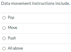 Solved Data movement instructions include, OPop O Move O | Chegg.com