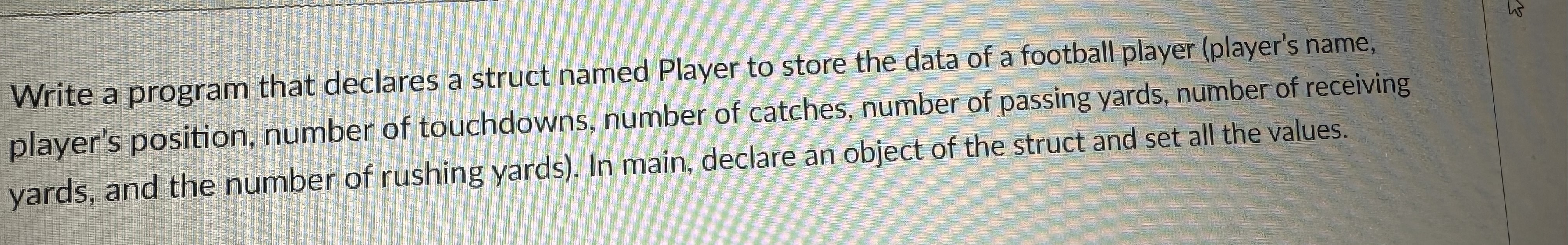 Solved Write A Program That Declares A Struct Named Player