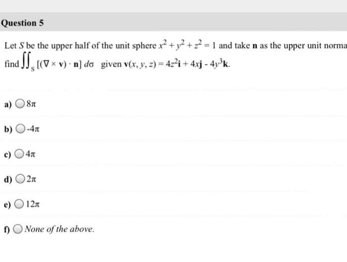 Solved Let S be the upper half of the unit sphere x^2 + y^2 | Chegg.com