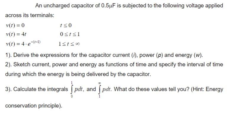 Solved An uncharged capacitor of 0.5μF is subjected to the | Chegg.com