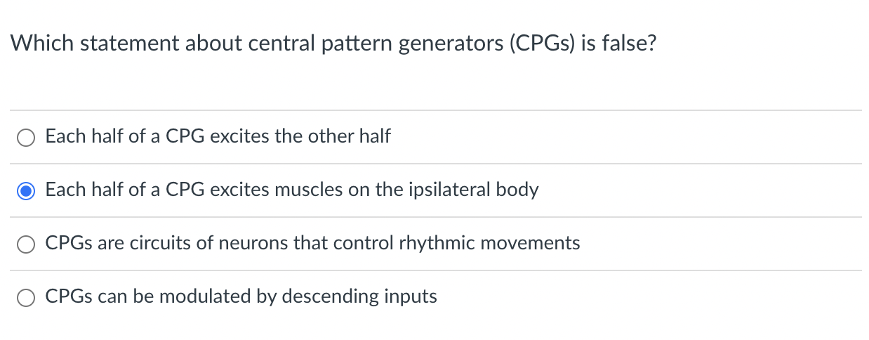 Solved Which statement about central pattern generators | Chegg.com Solved Which statement about central pattern generators | Chegg.com