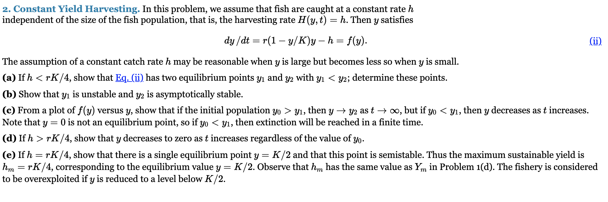 Solved 2. Constant Yield Harvesting. In this problem, we | Chegg.com