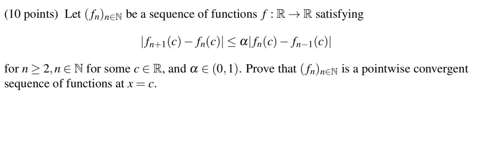 Solved (10 points) Let (fn)nen be a sequence of functions | Chegg.com