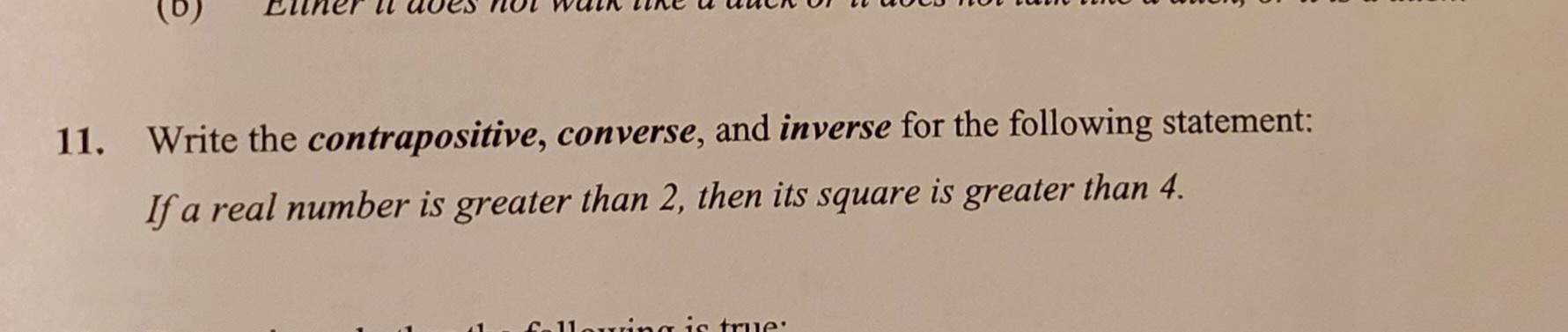 Solved 11. Write the contrapositive, converse, and inverse | Chegg.com