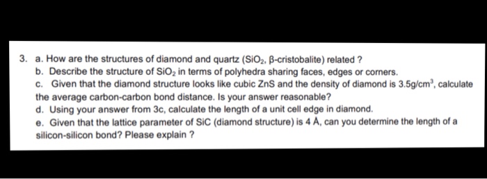 Solved 3. a. How are the structures of diamond and quartz | Chegg.com