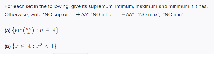Solved For each set in the following, give its supremum, | Chegg.com