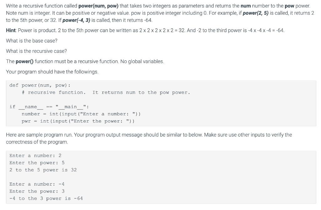 Solved Code: def power(num, pow): # recursive function. It | Chegg.com