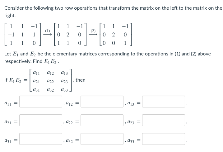 Solved Consider the following two row operations that | Chegg.com