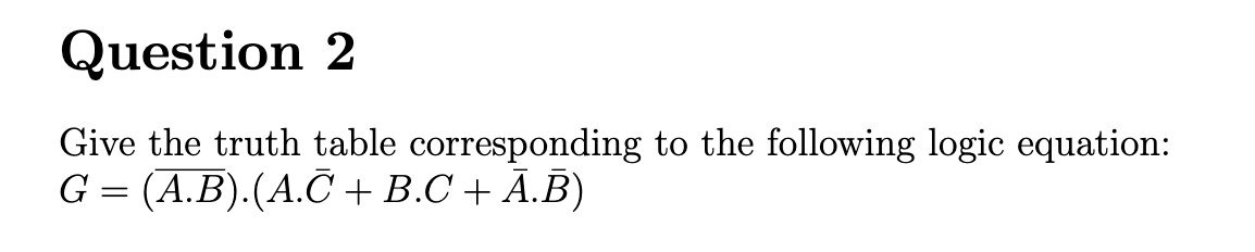 Solved Question 2Give the truth table corresponding to the | Chegg.com