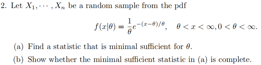 Solved 2. Let X1,⋯,Xn be a random sample from the pdf | Chegg.com