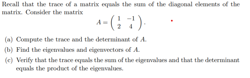 Solved Recall that the trace of a matrix equals the sum of | Chegg.com