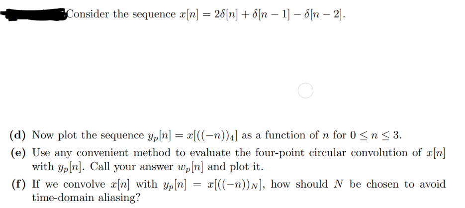 Solved Consider the sequence x[n]=2δ[n]+δ[n−1]−δ[n−2]. (d) | Chegg.com