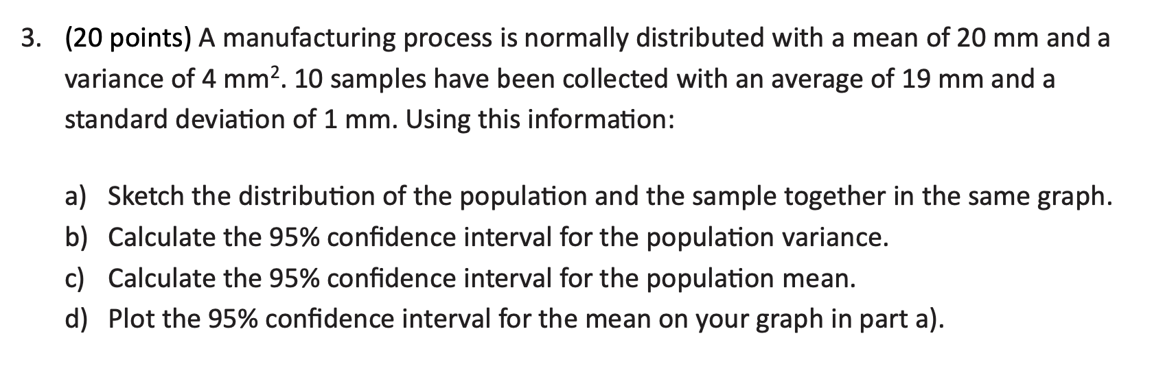 Solved 3. (20 points) A manufacturing process is normally | Chegg.com