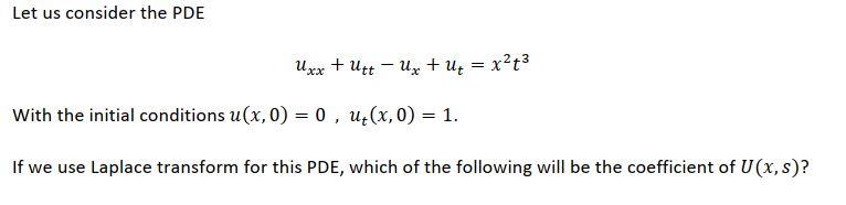 Solved Let us consider the PDE Uxx + utt - Uz + ut = x2t3 | Chegg.com