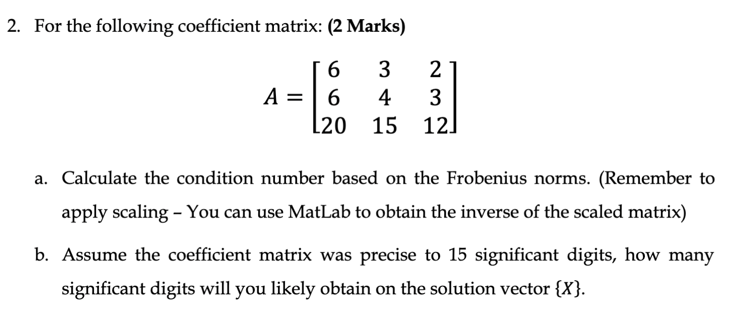 Solved 2. For the following coefficient matrix: (2 Marks) | Chegg.com