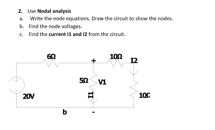 Solved a. 2. Use Nodal analysis Write the node equations. | Chegg.com