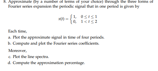 Approximate (by a number of terms of your choice) | Chegg.com