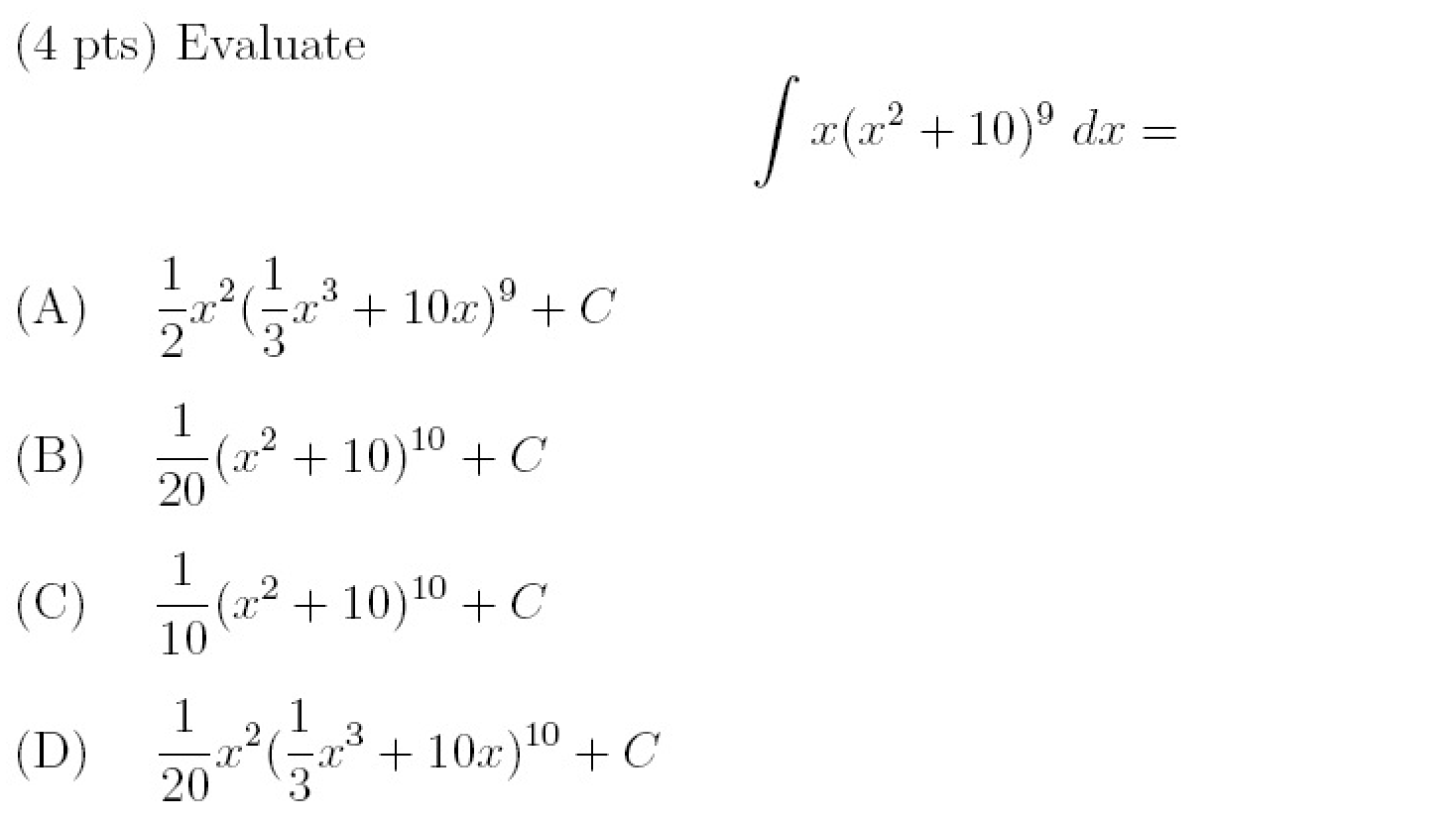 Solved (4 pts) Evaluate ∫x(x2+10)9dx= (A) 21x2(31x3+10x)9+C | Chegg.com