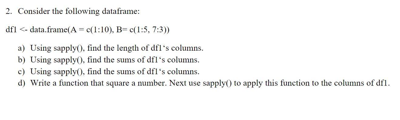 Solved 2. Consider the following dataframe: dfl