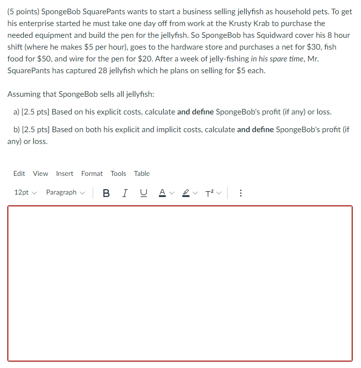 Solved (5 points) SpongeBob SquarePants wants to start a | Chegg.com