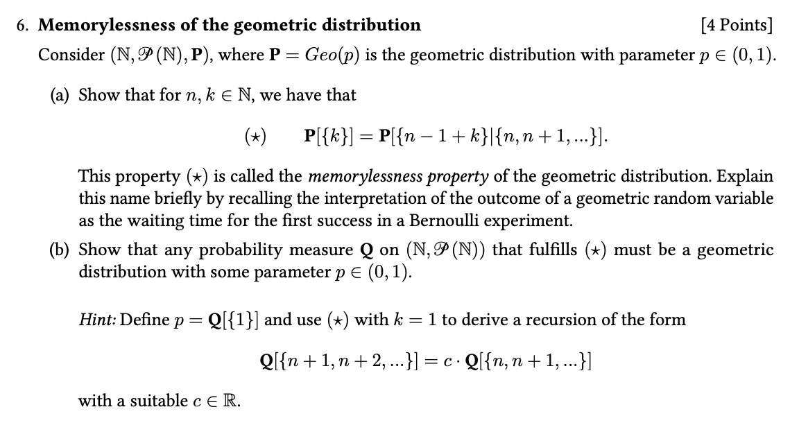 Solved 6. Memorylessness of the geometric distribution [4 | Chegg.com