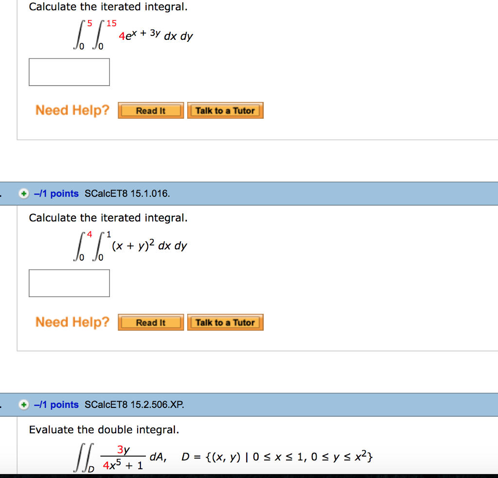 Solved Calculate the iterated integral. 0 J0 Need Help? | Chegg.com
