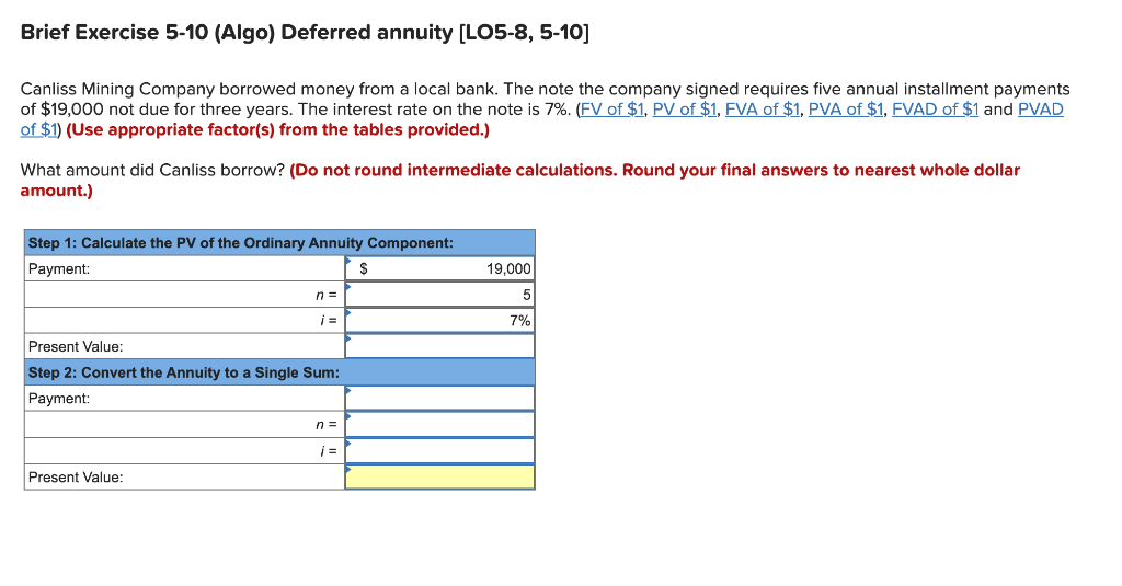 Solved Brief Exercise 5-10 (Algo) Deferred annuity [LO5-8, | Chegg.com Solved Brief Exercise 5-10 (Algo) Deferred annuity [LO5-8, | Chegg.com