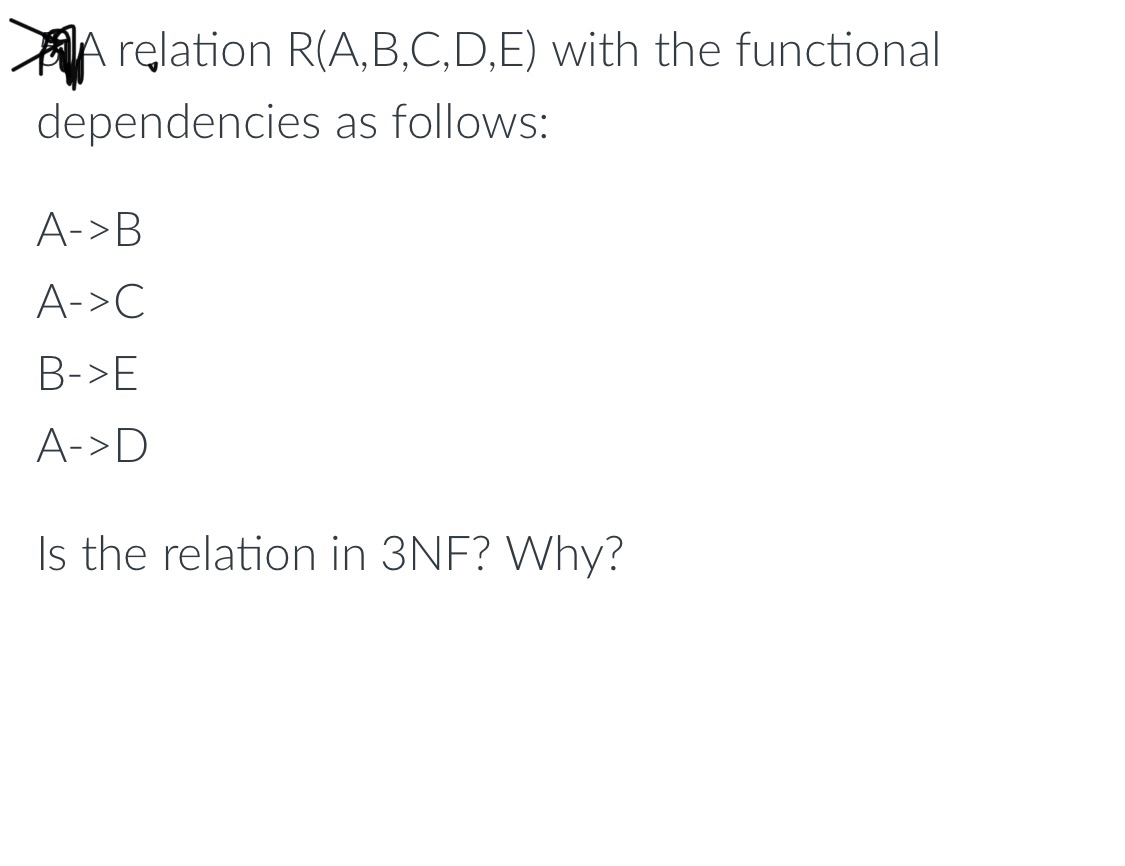 Solved 刢A relation R(A,B,C,D,E) with the functional | Chegg.com