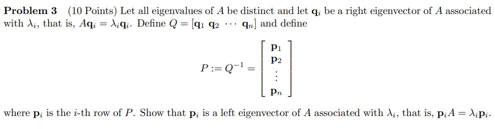 Solved Problem 3 (10 Points) Let all eigenvalues of A be | Chegg.com