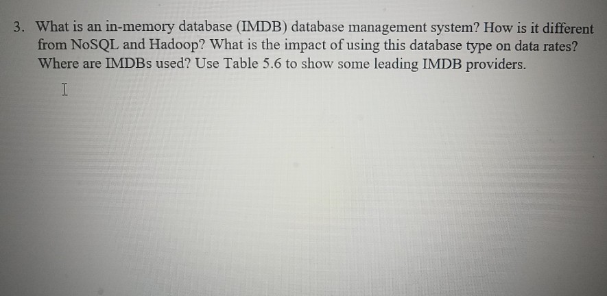 3. What is an in-memory database (IMDB) database | Chegg.com