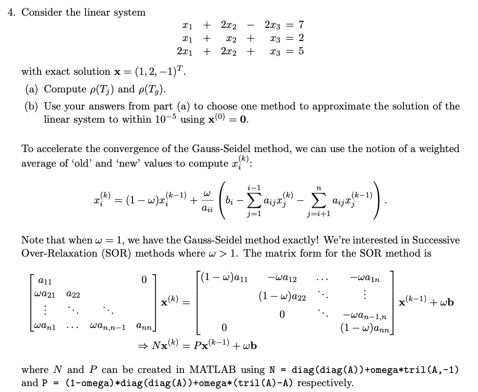 4. Consider the linear system 21 + 2x2 - 2x3 = 7 x1 + | Chegg.com