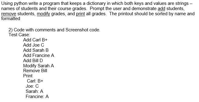 Solved Using python write a program that keeps a dictionary | Chegg.com Solved Using python write a program that keeps a dictionary | Chegg.com