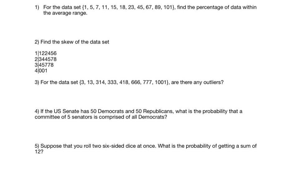 Solved 1) For the data set (1, 5, 7, 11, 15, 18, 23, 45, 67, | Chegg.com