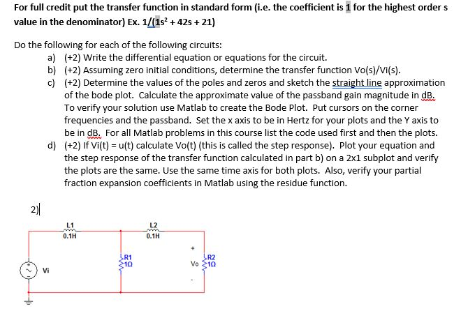 Solved For full credit put the transfer function in standard | Chegg.com