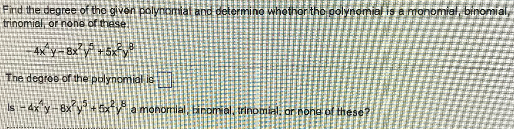Solved Find the degree of the given polynomial and determine | Chegg.com