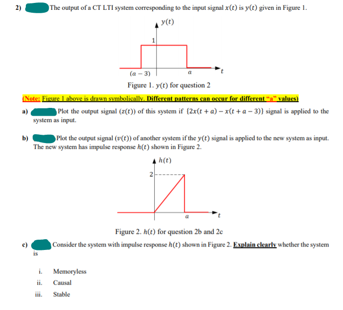 Solved 2) The output of a CT LTI system corresponding to the | Chegg.com