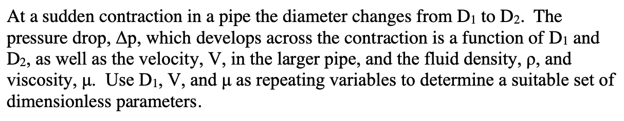 Solved At a sudden contraction in a pipe the diameter | Chegg.com