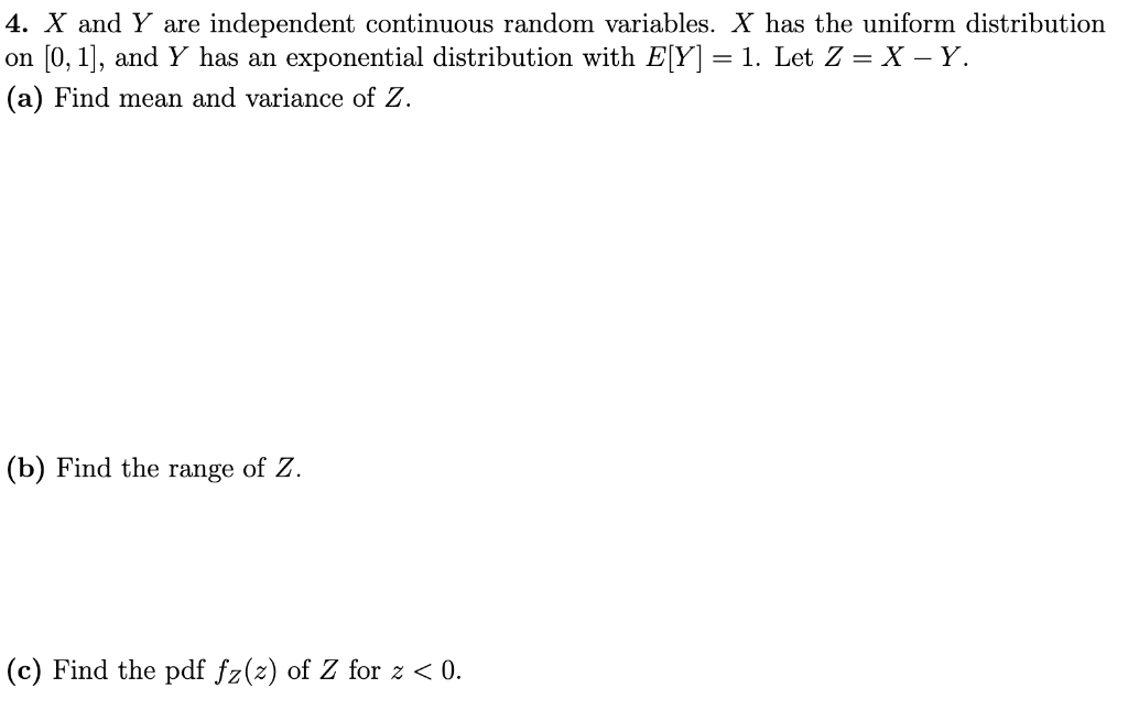 Solved 4. X and Y are independent continuous random | Chegg.com