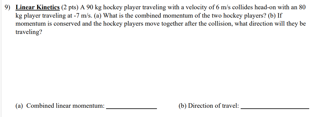 Solved Linear Kinetics (2 pts) A 90 kg hockey player | Chegg.com