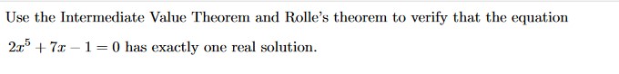 Solved Use the Intermediate Value Theorem and Rolle's | Chegg.com