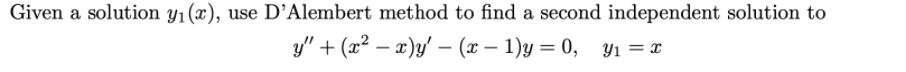 Solved Given a solution yı(x), use D'Alembert method to find | Chegg.com
