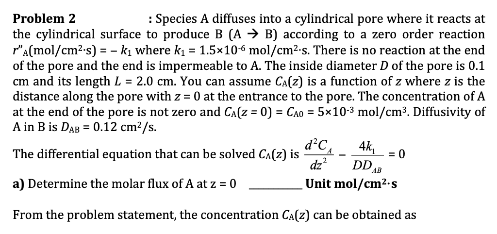 Solved Problem 2 : Species A diffuses into a cylindrical | Chegg.com