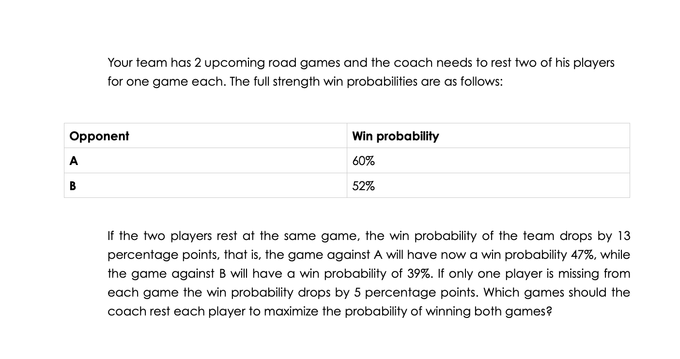 Solved Your team has 2 upcoming road games and the coach | Chegg.com