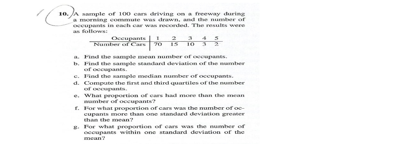 Solved 10. A sample of 100 cars driving on a freeway during | Chegg.com