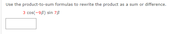 Solved Use the product-to-sum formulas to rewrite the | Chegg.com