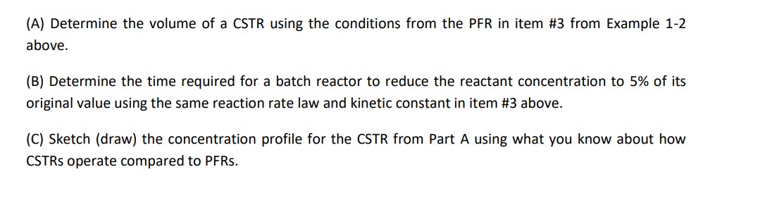 Solved (A) Determine the volume of a CSTR using the | Chegg.com