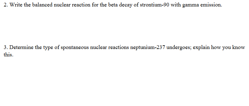 Solved 2. Write the balanced nuclear reaction for the beta | Chegg.com