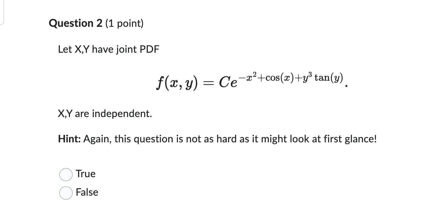 Solved Let X,Y have joint PDF f(x,y)=Ce−x2+cos(x)+y3tan(y) | Chegg.com Solved Let X,Y have joint PDF f(x,y)=Ce−x2+cos(x)+y3tan(y) | Chegg.com