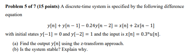 Solved Problem 5 of 7 (15 points) A discrete-time system is | Chegg.com